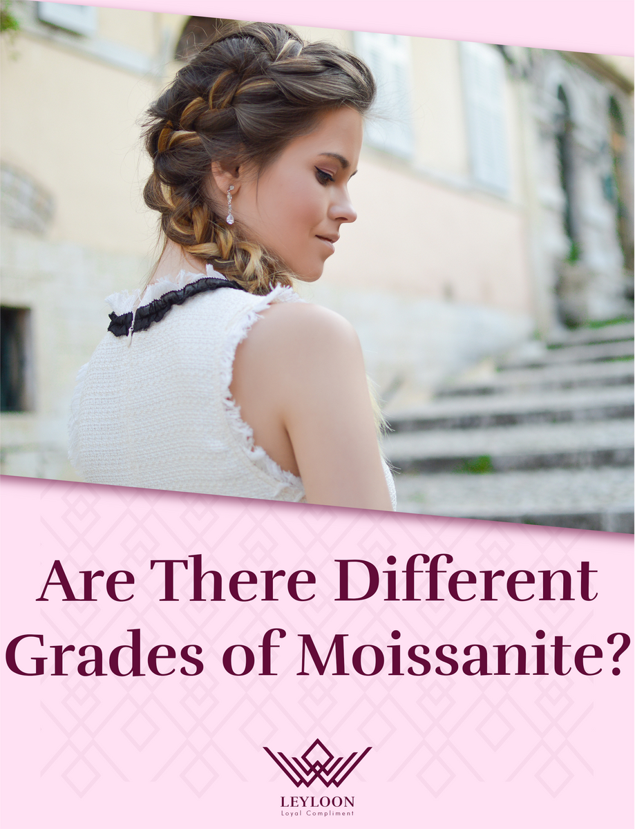 Are There Different Grades For Moissanite Leyloon Jewelry are-there-different-grades-for-moissanite-leyloon-jewelry